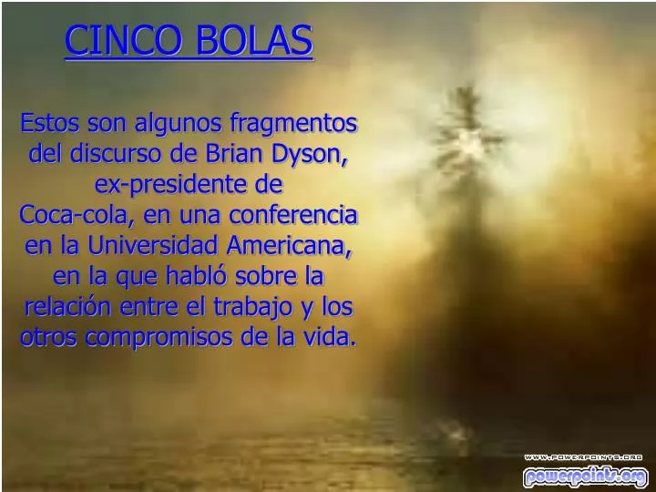 PPT - CINCO BOLAS Estos son algunos fragmentos del discurso de Brian ...