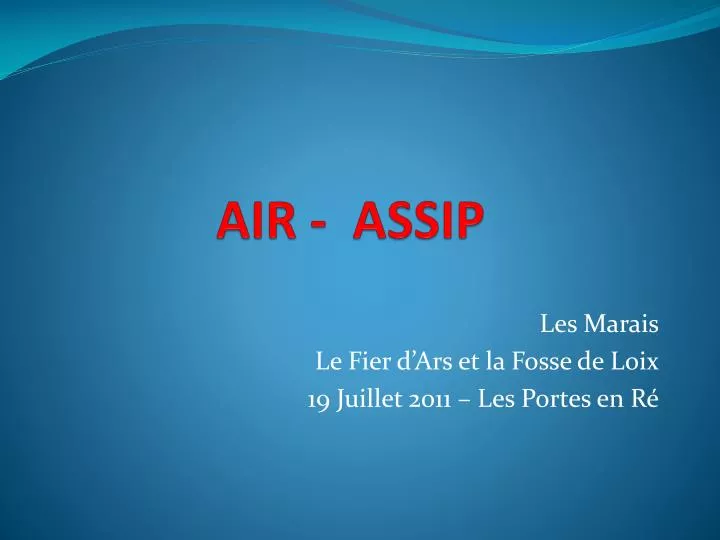 PPT - AIR - ASSIP PowerPoint Presentation, free download - ID:5224646