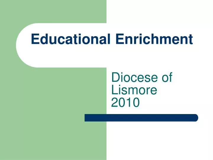 PPT - Educational Enrichment PowerPoint Presentation, free download ...