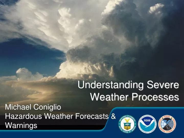 PPT - Understanding Severe Weather Processes PowerPoint Presentation ...
