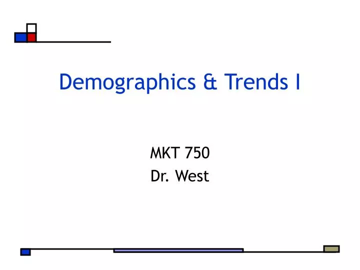 PPT - Demographics & Trends I PowerPoint Presentation, free download ...