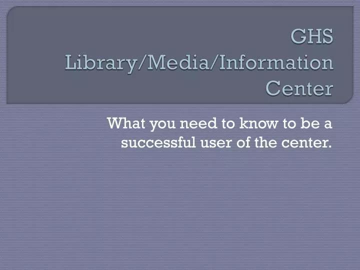 PPT - GHS Library/Media/Information Center PowerPoint Presentation ...