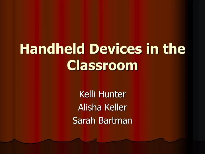 PPT - Handheld Devices in the Classroom PowerPoint Presentation, free ...