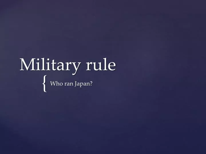 PPT - Military rule PowerPoint Presentation, free download - ID:5227769