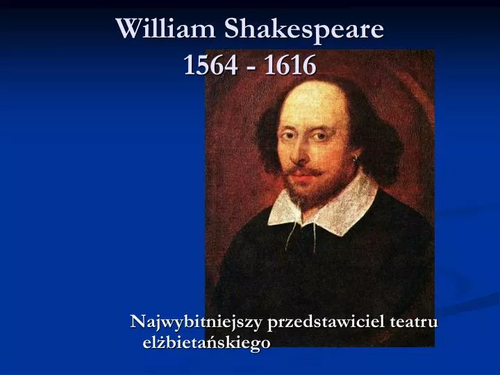 PPT - William Shakespeare 1564 - 1616 PowerPoint Presentation, free ...