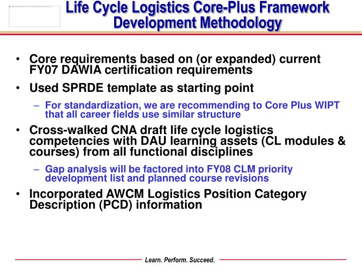 PPT - FY08 Life Cycle Logistics Core Plus DAWIA Certification Framework ...
