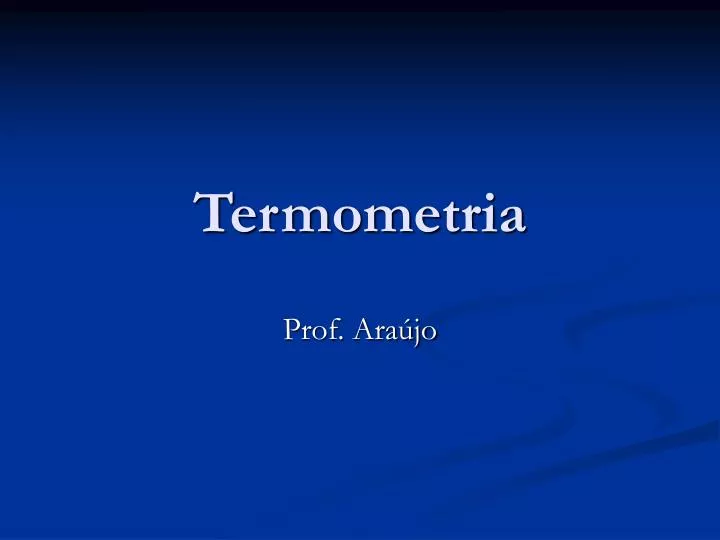 PPT - Termometria PowerPoint Presentation, free download - ID:5229825