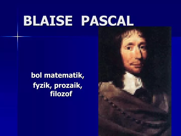 PPT - BLAISE PASCAL PowerPoint Presentation, free download - ID:5230085