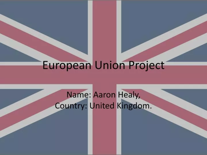 PPT - European Union Project PowerPoint Presentation, free download ...