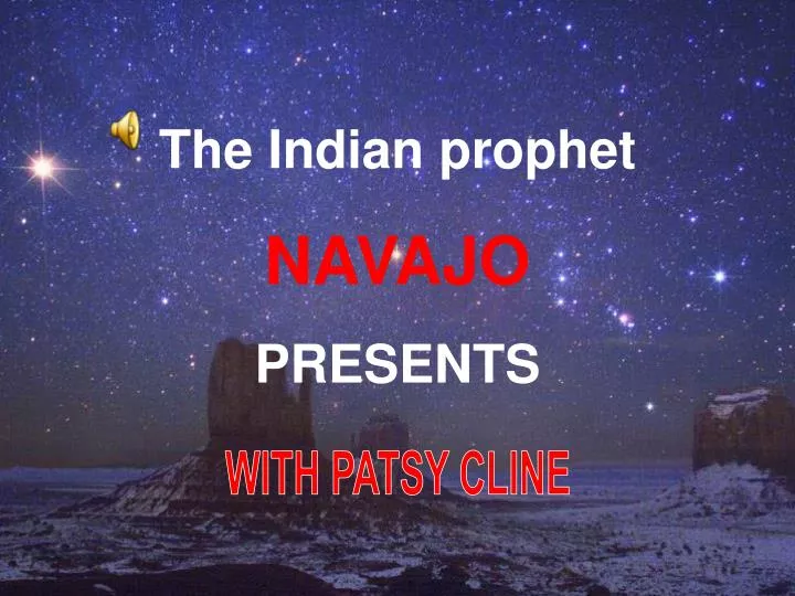 PPT - The Indian prophet NAVAJO PRESENTS PowerPoint Presentation, free ...