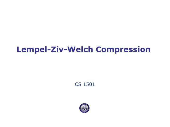 PPT - Lempel-Ziv-Welch Compression PowerPoint Presentation, free ...