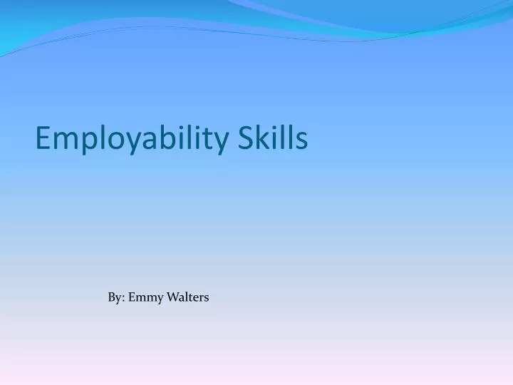 PPT - Employability Skills PowerPoint Presentation, free download - ID ...
