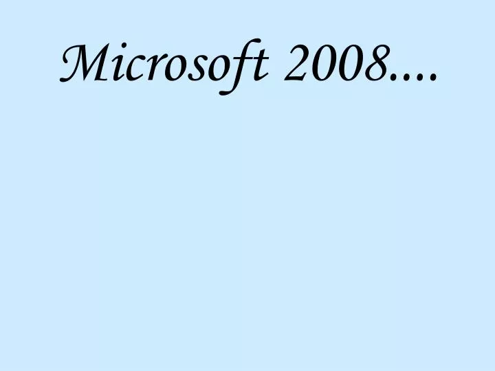 PPT - Microsoft 2008.... PowerPoint Presentation, free download - ID ...