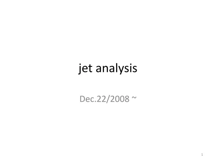 PPT - jet analysis PowerPoint Presentation, free download - ID:5235310