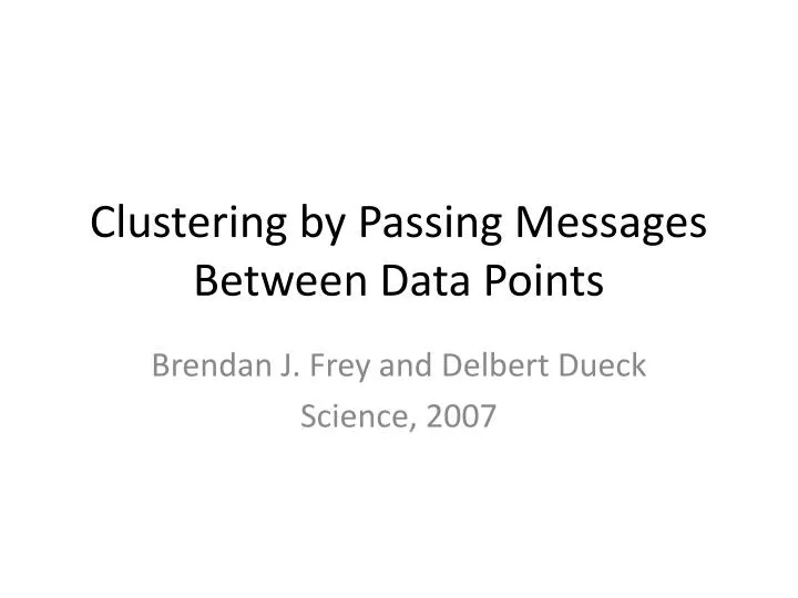 Ppt Clustering By Passing Messages Between Data Points Powerpoint 