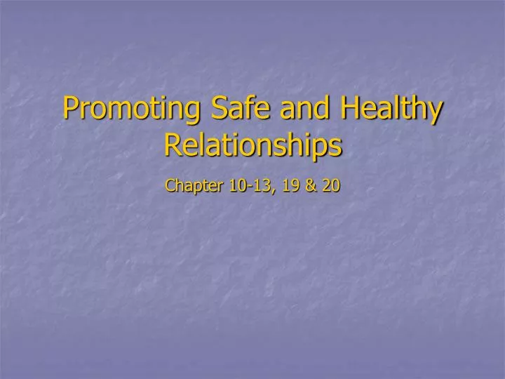PPT - Promoting Safe and Healthy Relationships PowerPoint Presentation ...