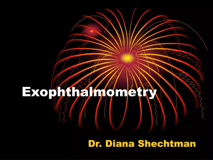 PPT - Exophthalmometry PowerPoint Presentation, free download - ID:5238265