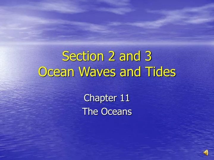 PPT - Section 2 and 3 Ocean Waves and Tides PowerPoint Presentation ...