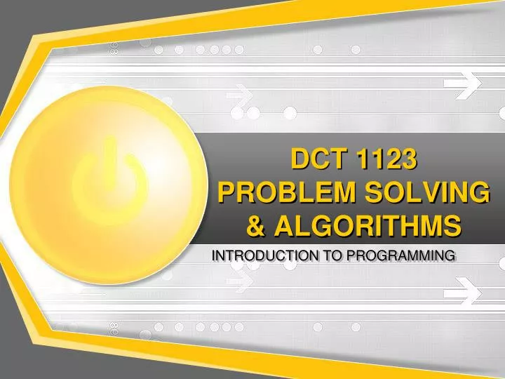 Ppt Dct 1123 Problem Solving And Algorithms Powerpoint Presentation 7736