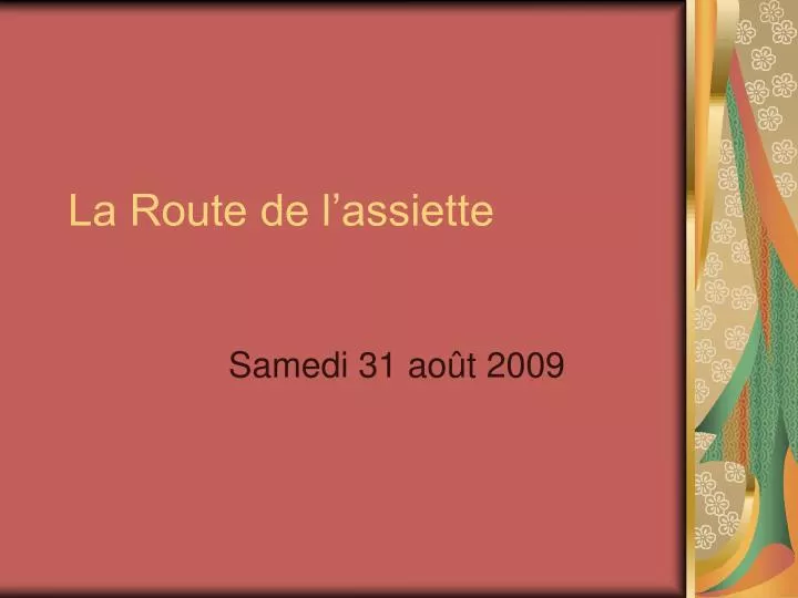 PPT - La Route de l’assiette PowerPoint Presentation, free download ...