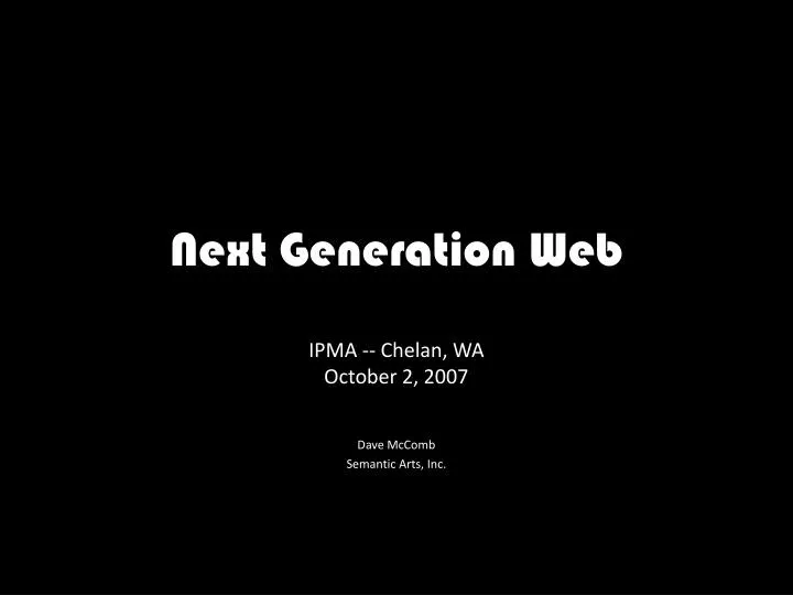 PPT - Next Generation Web PowerPoint Presentation, free download - ID:5240732