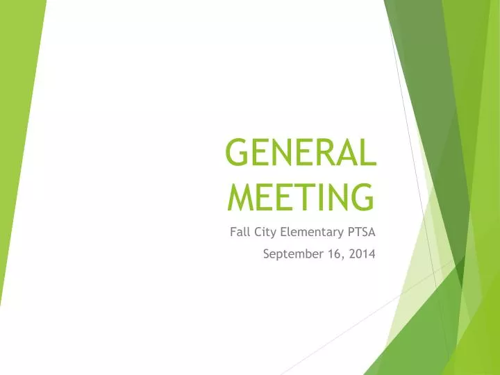 PPT - GENERAL MEETING PowerPoint Presentation, free download - ID:5241282