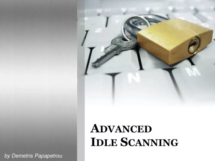 PPT - Advanced Idle Scanning PowerPoint Presentation, free download ...