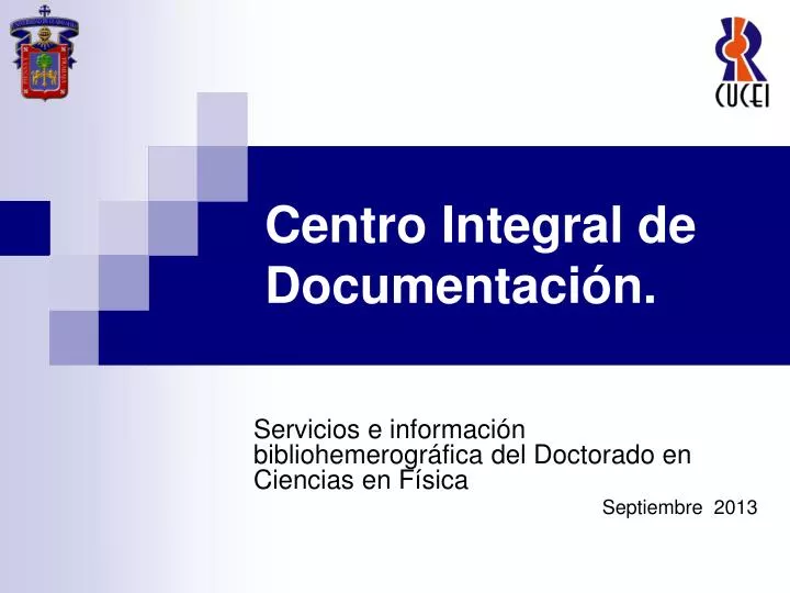 PPT - Centro Integral de Documentación. PowerPoint Presentation, free download - ID:5243597