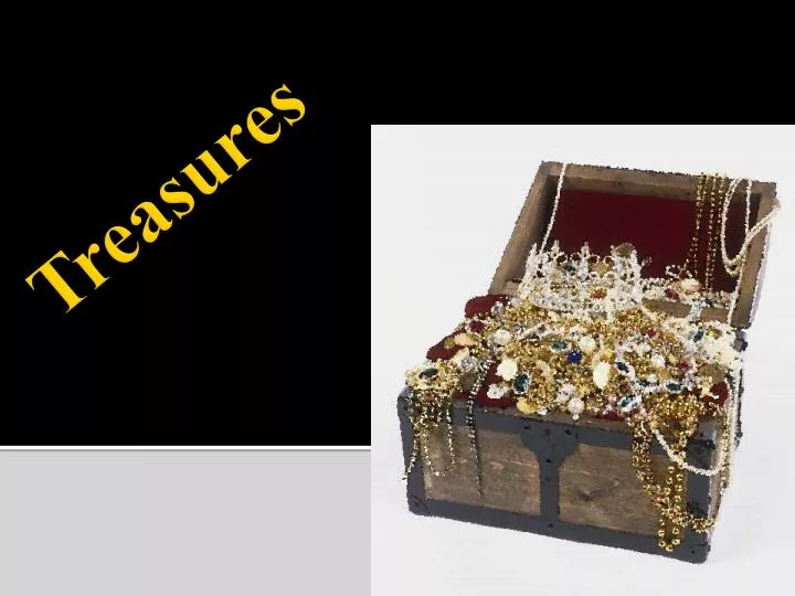 PPT - Treasures PowerPoint Presentation, free download - ID:5244533