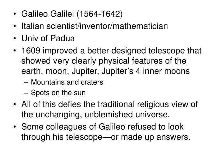 PPT - Galileo Galilei (1564-1642) Italian scientist/inventor ...