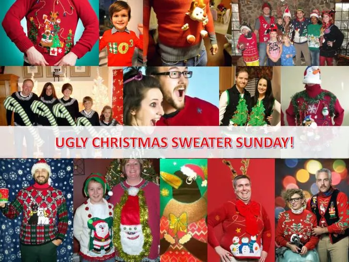 PPT - UGLY CHRISTMAS SWEATER SUNDAY! PowerPoint Presentation, free ...