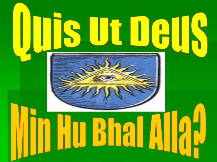 PPT - Quis Ut Deus PowerPoint Presentation, free download - ID:5246788
