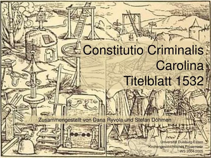 PPT - Constitutio Criminalis Carolina Titelblatt 1532 PowerPoint ...
