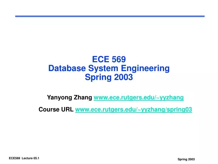 PPT - ECE 569 Database System Engineering Spring 2003 PowerPoint ...