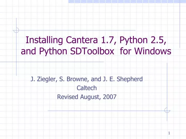 PPT - Installing Cantera 1.7, Python 2.5, and Python SDToolbox for ...