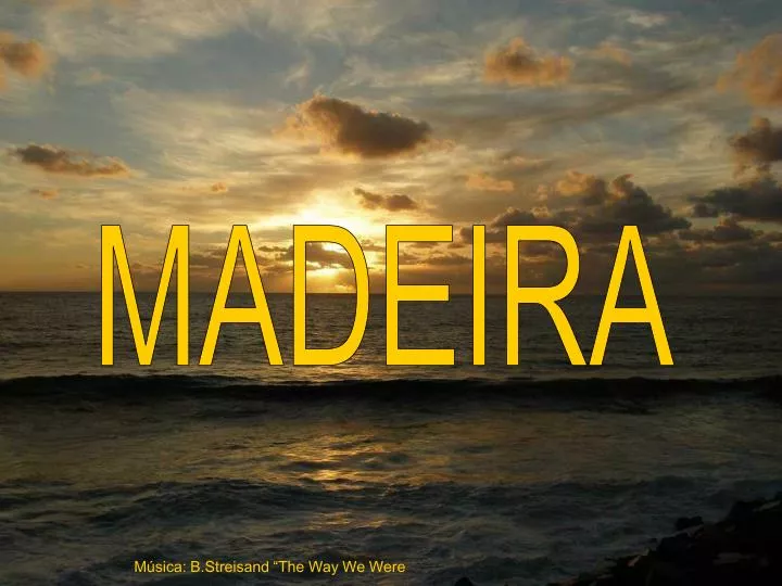 PPT - MADEIRA PowerPoint Presentation, free download - ID:5248584