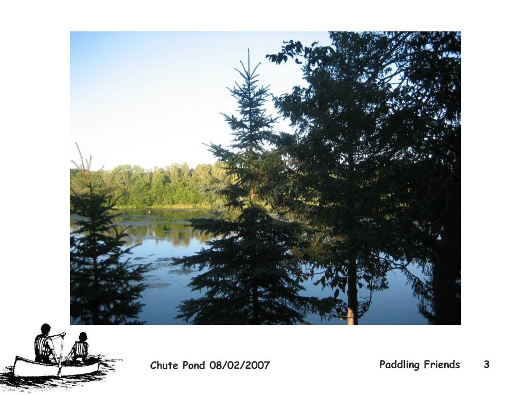 PPT - Chute Pond – Thu, Aug 2 Continued from 2007-0802-Chute Pond-a ...