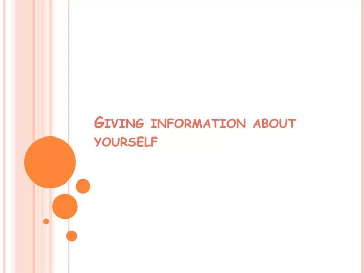 PPT - Giving information about yourself PowerPoint Presentation, free ...