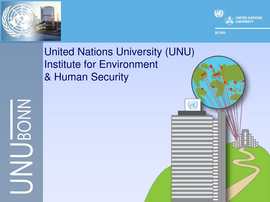 PPT - United Nations University (UNU) Institute for Environment & Human ...