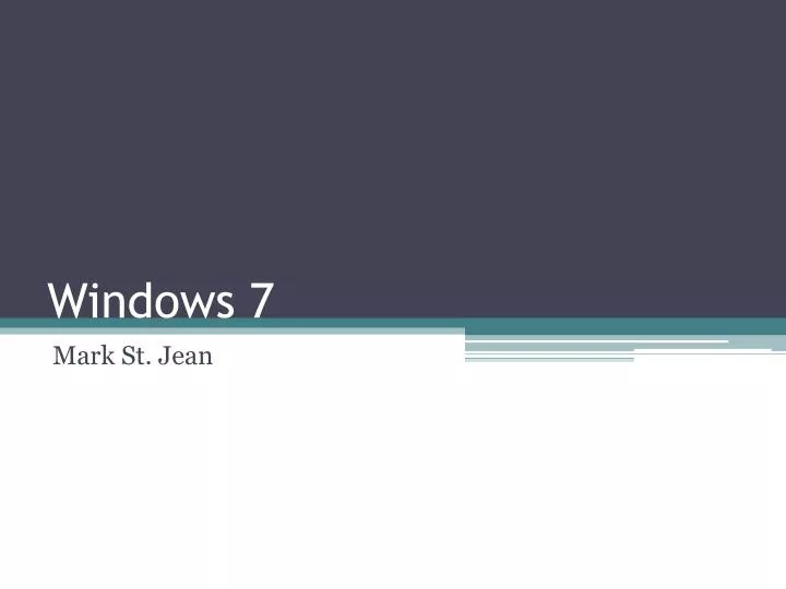 PPT - Windows 7 PowerPoint Presentation, free download - ID:5258333