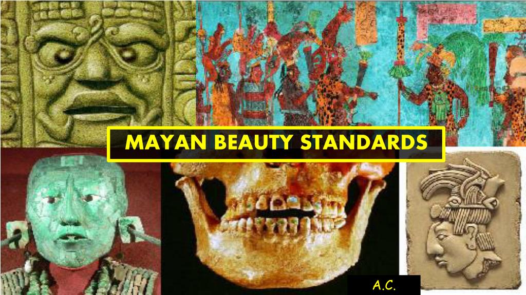 PPT - Mayan beauty standards PowerPoint Presentation, free download ...