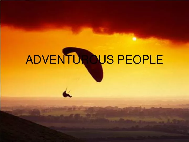 PPT - ADVENTUROUS PEOPLE PowerPoint Presentation, free download - ID ...