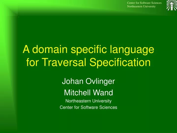 PPT - A domain specific language for Traversal Specification PowerPoint ...