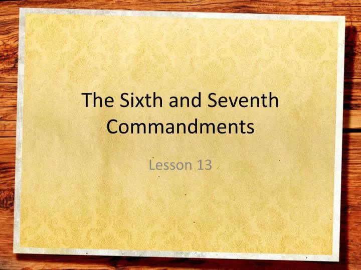 PPT - The Sixth and Seventh Commandments PowerPoint Presentation, free ...