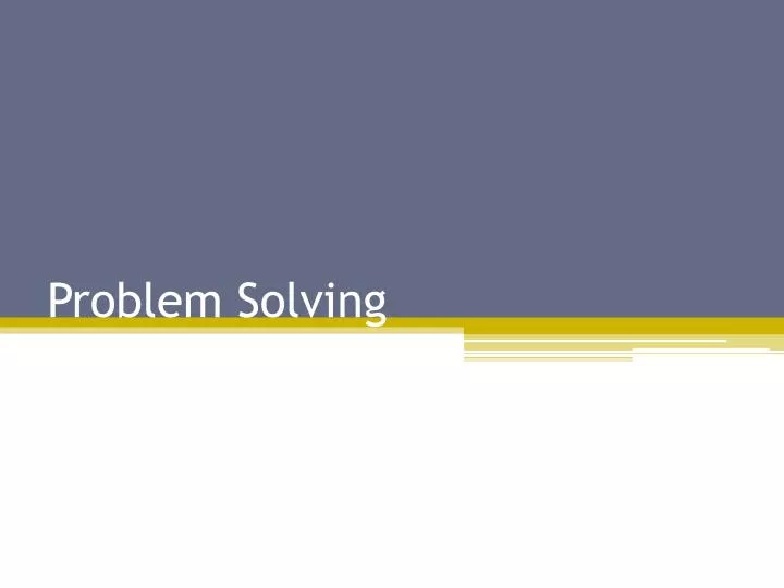 PPT - Problem Solving PowerPoint Presentation, free download - ID:5260992