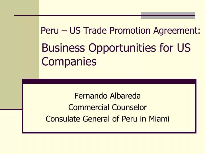 PPT - Peru – US Trade Promotion Agreement: PowerPoint Presentation ...