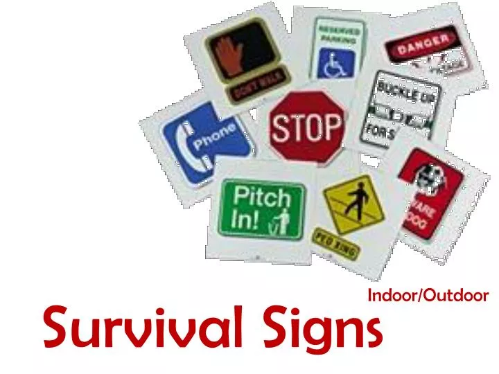 PPT - Survival Signs PowerPoint Presentation, free download - ID:5262452