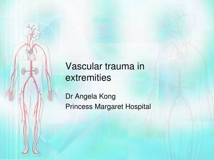 PPT - Vascular trauma in extremities PowerPoint Presentation, free download - ID:5262582