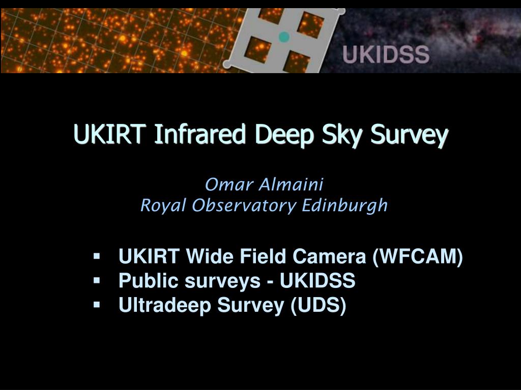 PPT - UKIRT Infrared Deep Sky Survey PowerPoint Presentation, free ...