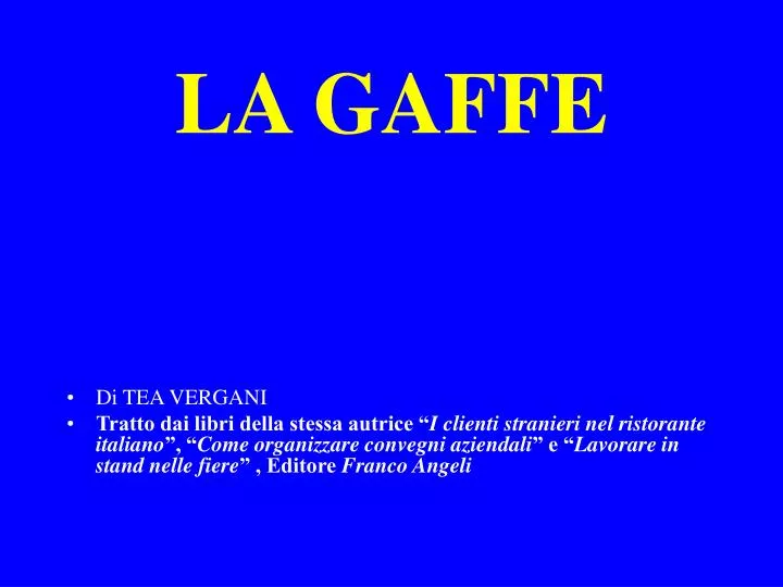PPT - LA GAFFE PowerPoint Presentation, free download - ID:5263798